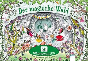 Arena Der magische Wald: 3D Bilderwelten zum Ausmalen und Gestalten | duo-shop.de